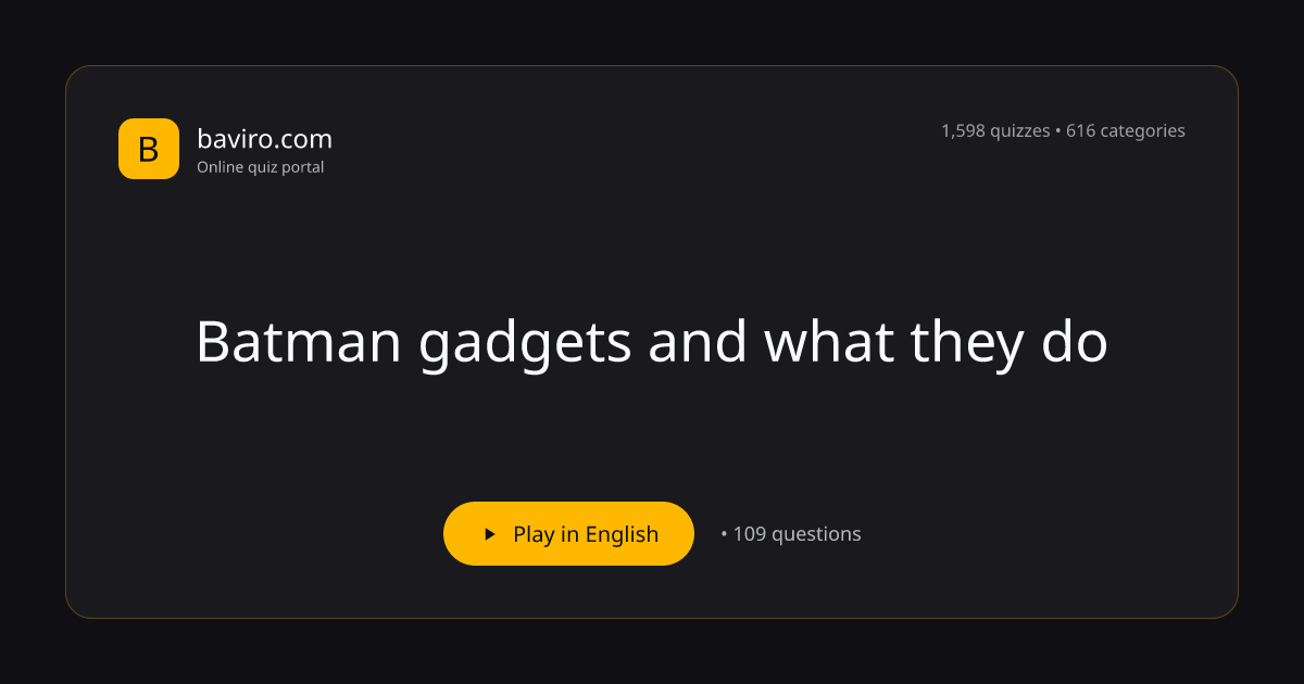 Batman gadgets and what they do Quiz | Baviro