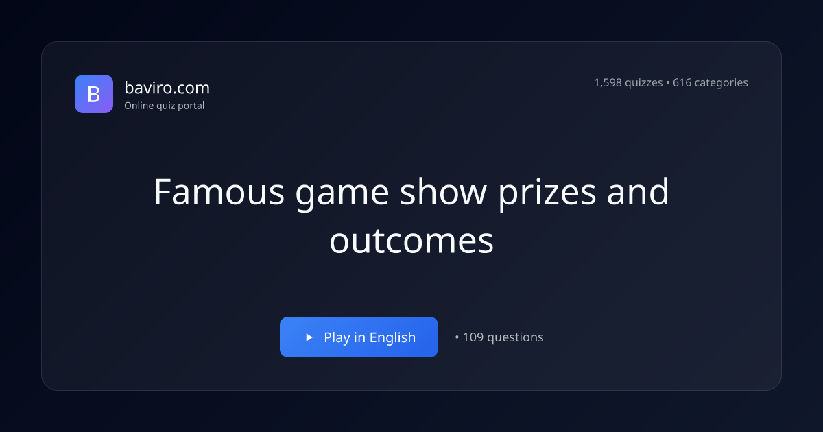 Famous game show prizes and outcomes | Baviro.com