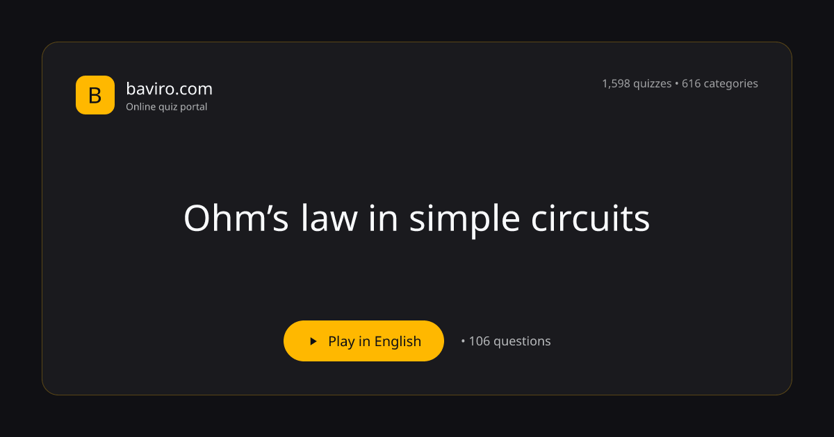 Ohm’s law in simple circuits Quiz | Baviro