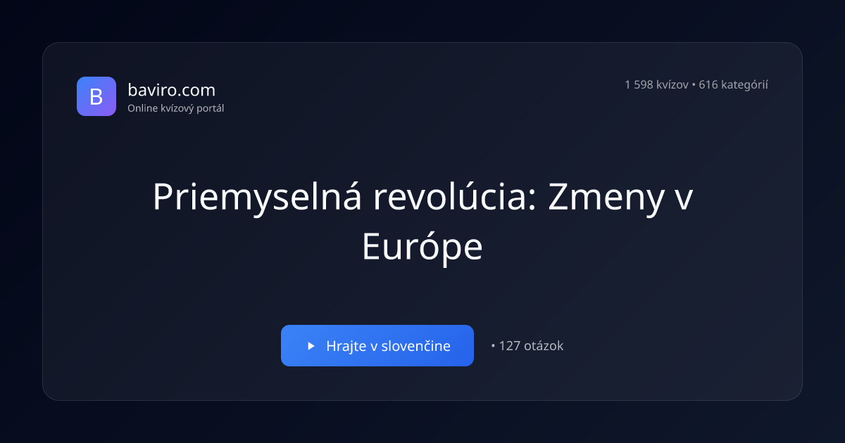 Priemyselná revolúcia: Zmeny v Európe | Baviro.com